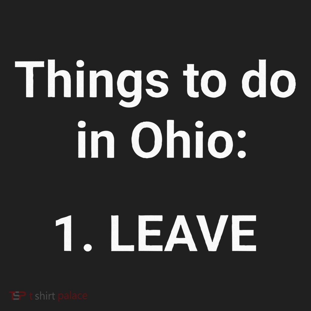 Things To Do In Ohio Leave Funny Ohio Memes 11oz C Handle Ceramic Mug ...