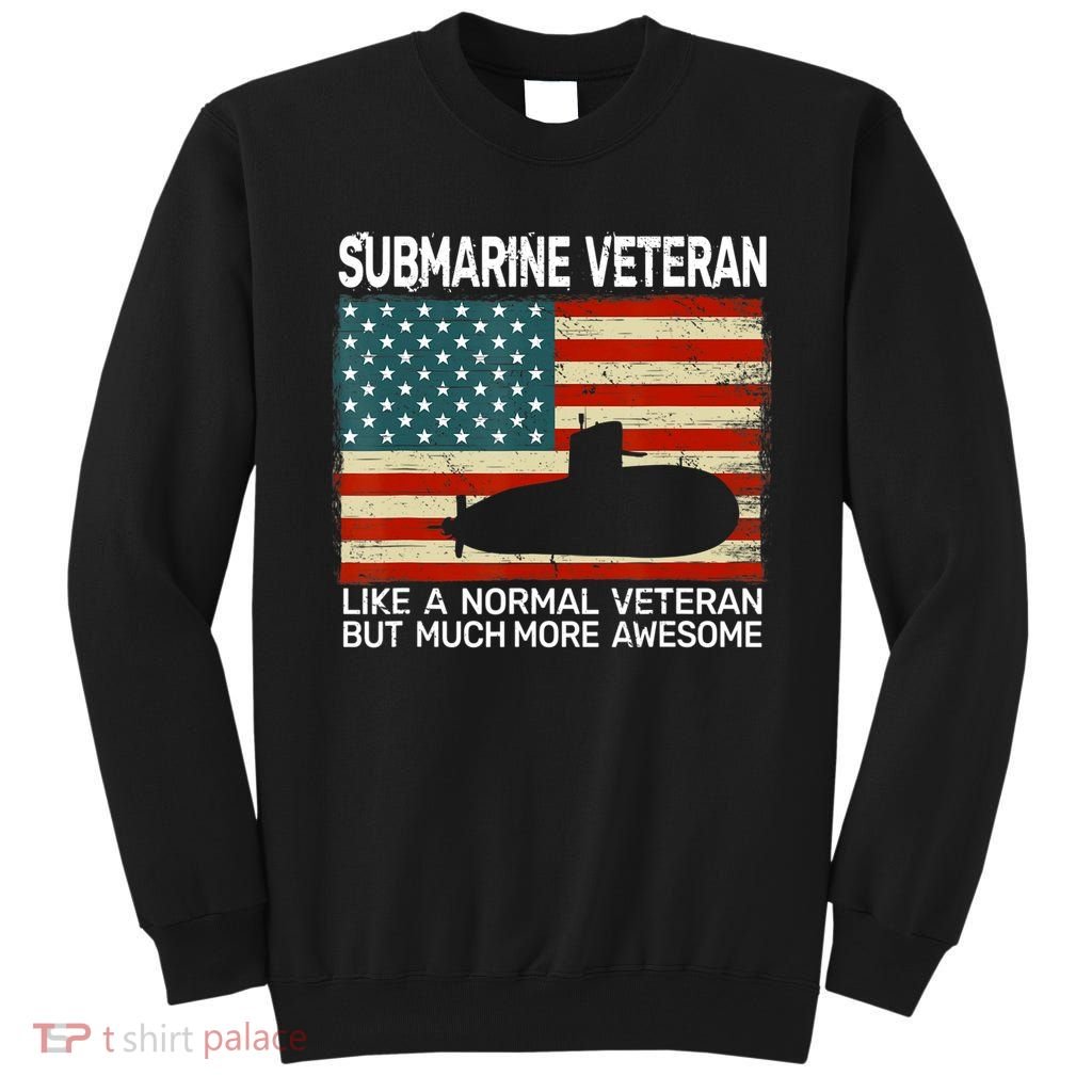 Usa Flag Submarine Veteran And Submarine Sweatshirt | TShirtPalace