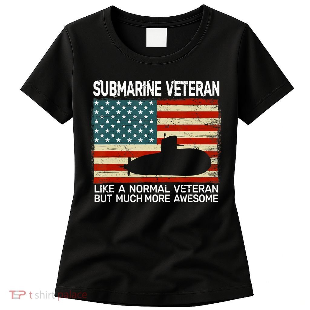 US Navy Submarine Veteran USA Flag Vintage Submariner Women's T-Shirt ...