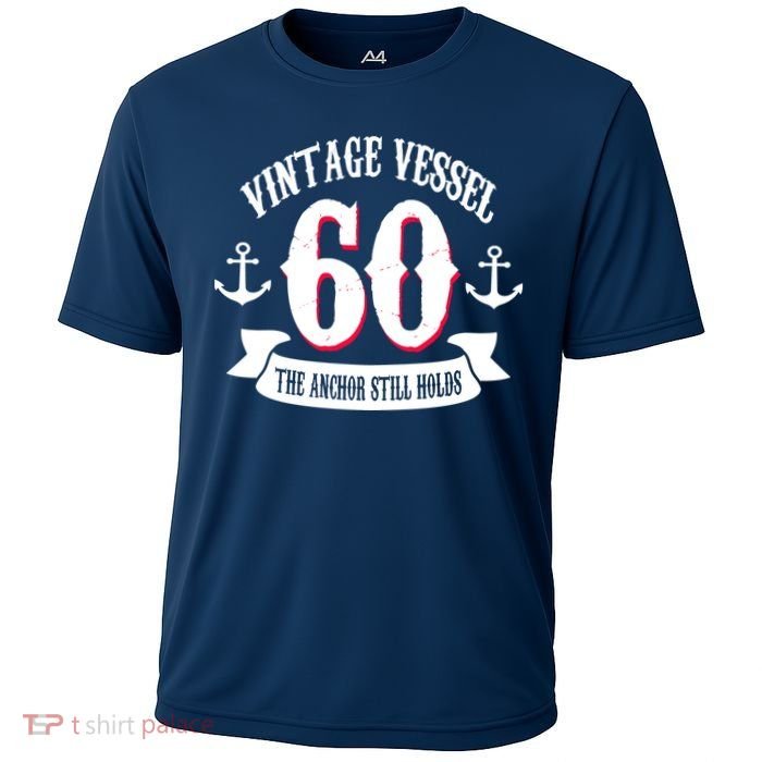 Vintage Vessel 60th Birthday The Anchor Still Holds Cooling Performance ...