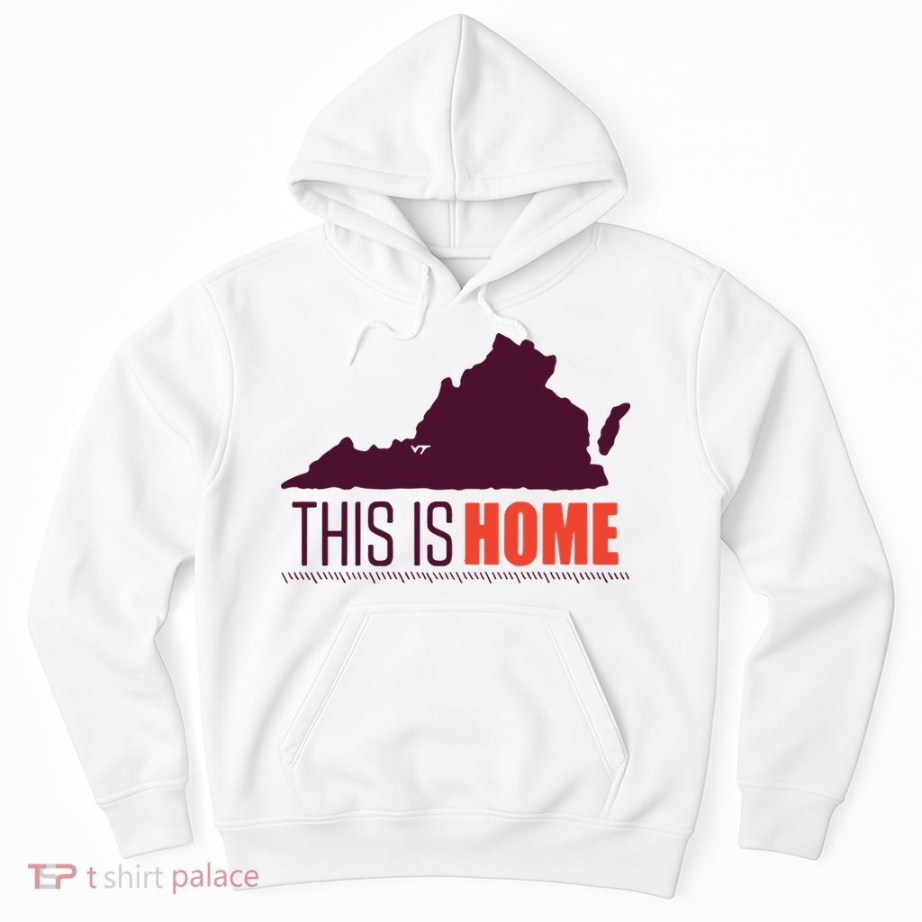 Virginia Tech Football Win This Is Home Hoodie | TShirtPalace