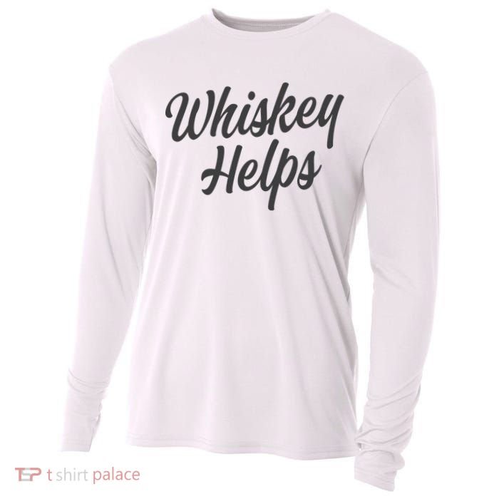 Whiskey Helps Funny Cooling Performance Long Sleeve Crew | TShirtPalace