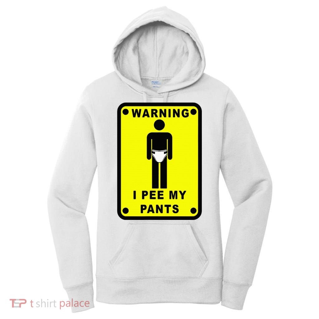 Warning I Pee My Pants Women's Hoodie | TShirtPalace