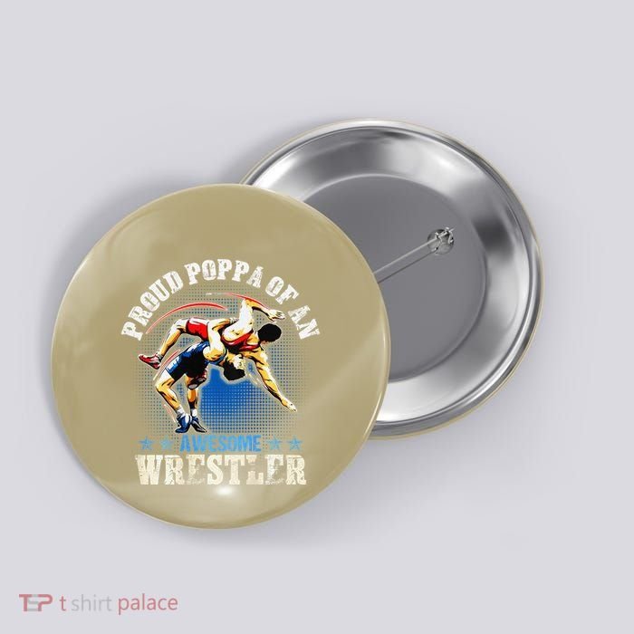 Wrestling Proud Poppa Of An Awesome Wrestler Backside Button | TShirtPalace