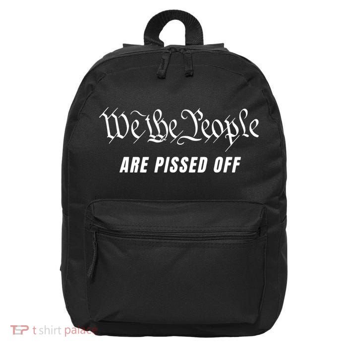 We The People Are Pissed Off Fight For Democracy 16 in Basic Backpack ...