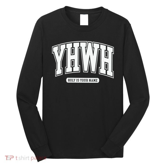 Yhwh Svg Yhwh Varsity Yhwh Christian Long Sleeve Shirt | TShirtPalace